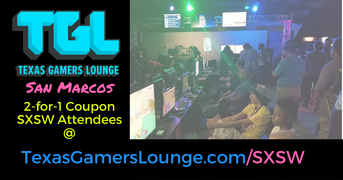 SXSW | Texas Gamers Lounge